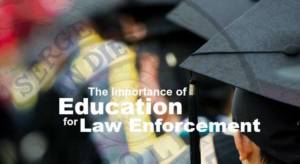 The Importance of Education for Law Enforcement