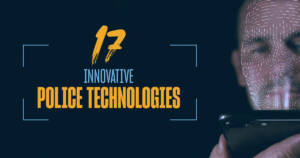 17 Police Technologies That Are Transforming Law Enforcement
