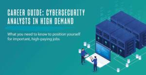 How to Become a Cybersecurity Analyst: 7-Step Career Guide