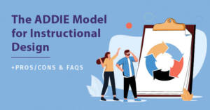 The ADDIE Model for Instructional Design