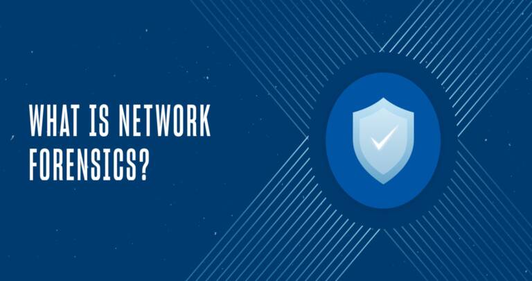 What Is Network Forensics?