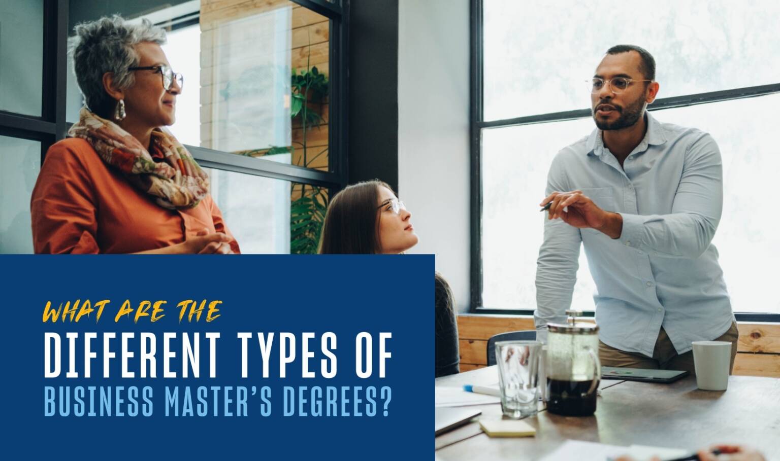 What Are the Different Types of Business Master’s Degrees?