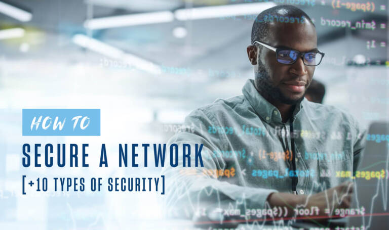 How to Secure a Network [+ 10 Types of Security]