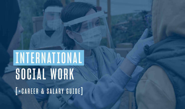 International Social Work — Education, Duties, Salary & More