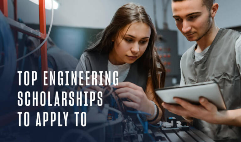 Top 20 Engineering Scholarships to Apply To